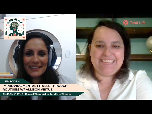 Neelam Brar and Allison Virtue: Keys to Positive Aging - Total Life